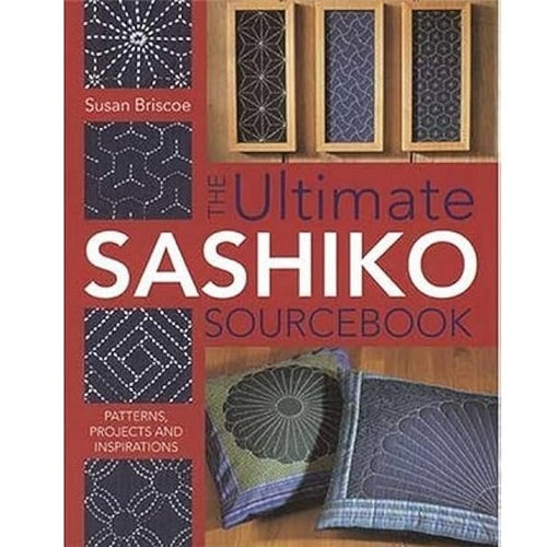 The Ultimate Sashiko Sourcebook By Susan Briscoe – AllThreads